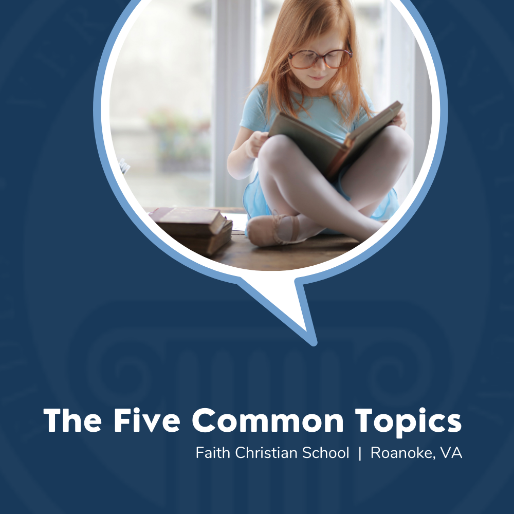 Faith Christian School The Five Common Topics